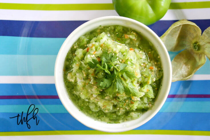 The BEST Homemade Raw Tomatillo Salsa Verde